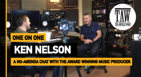 Ken Nelson | One On One - The Anfield Wrap